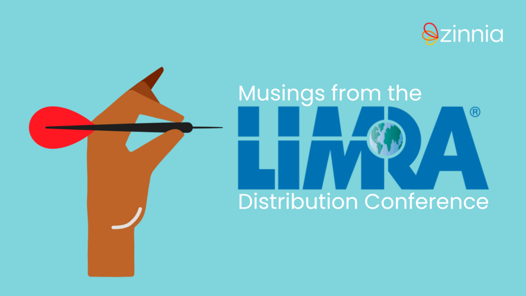 Musings from the LIMRA Distribution Conference | Zinnia